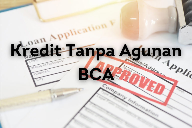 Cara Mendapatkan KTA BCA Beserta Tipsnya - InvestBro