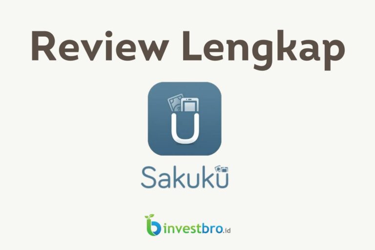 Review Sakuku: Cara Daftar, Kelebihan, Kekurangan - InvestBro